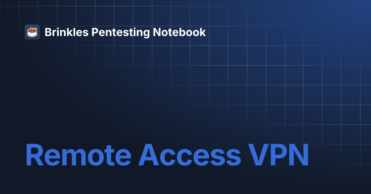 Remote Access VPN | Brinkles Pentesting Notebook