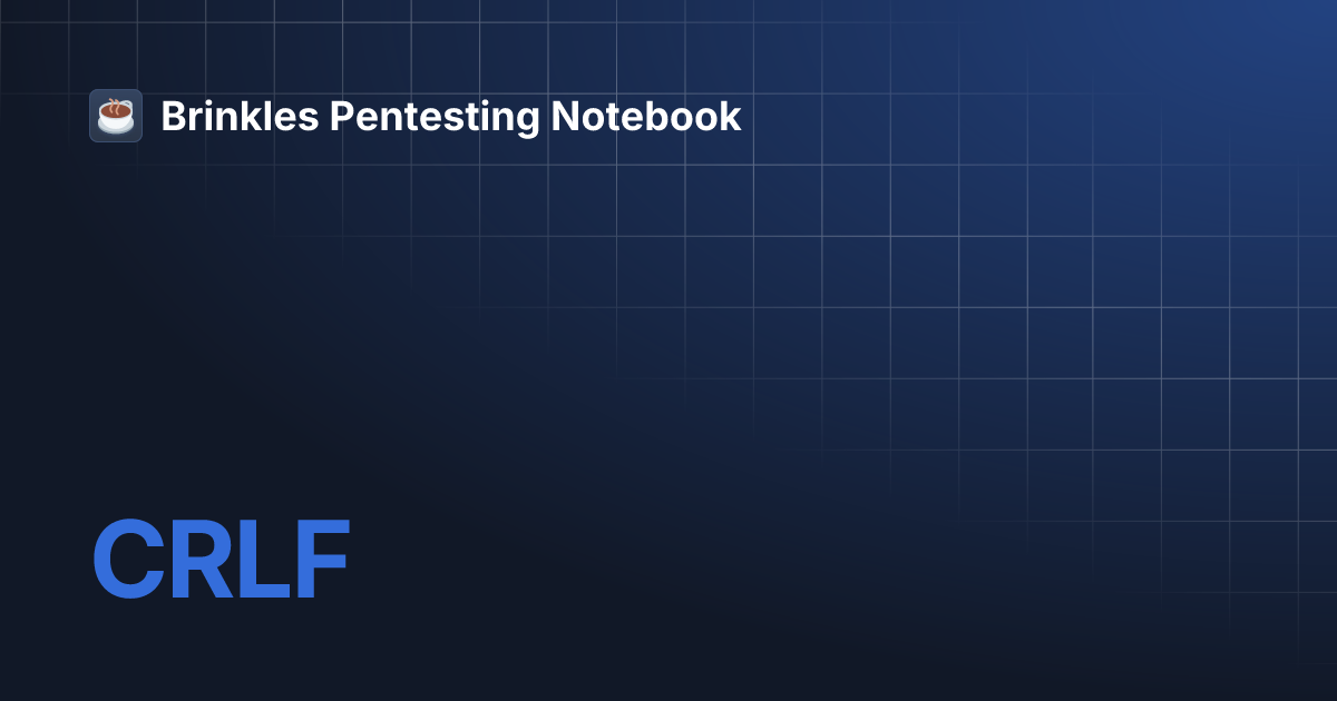 CRLF | Brinkles Pentesting Notebook